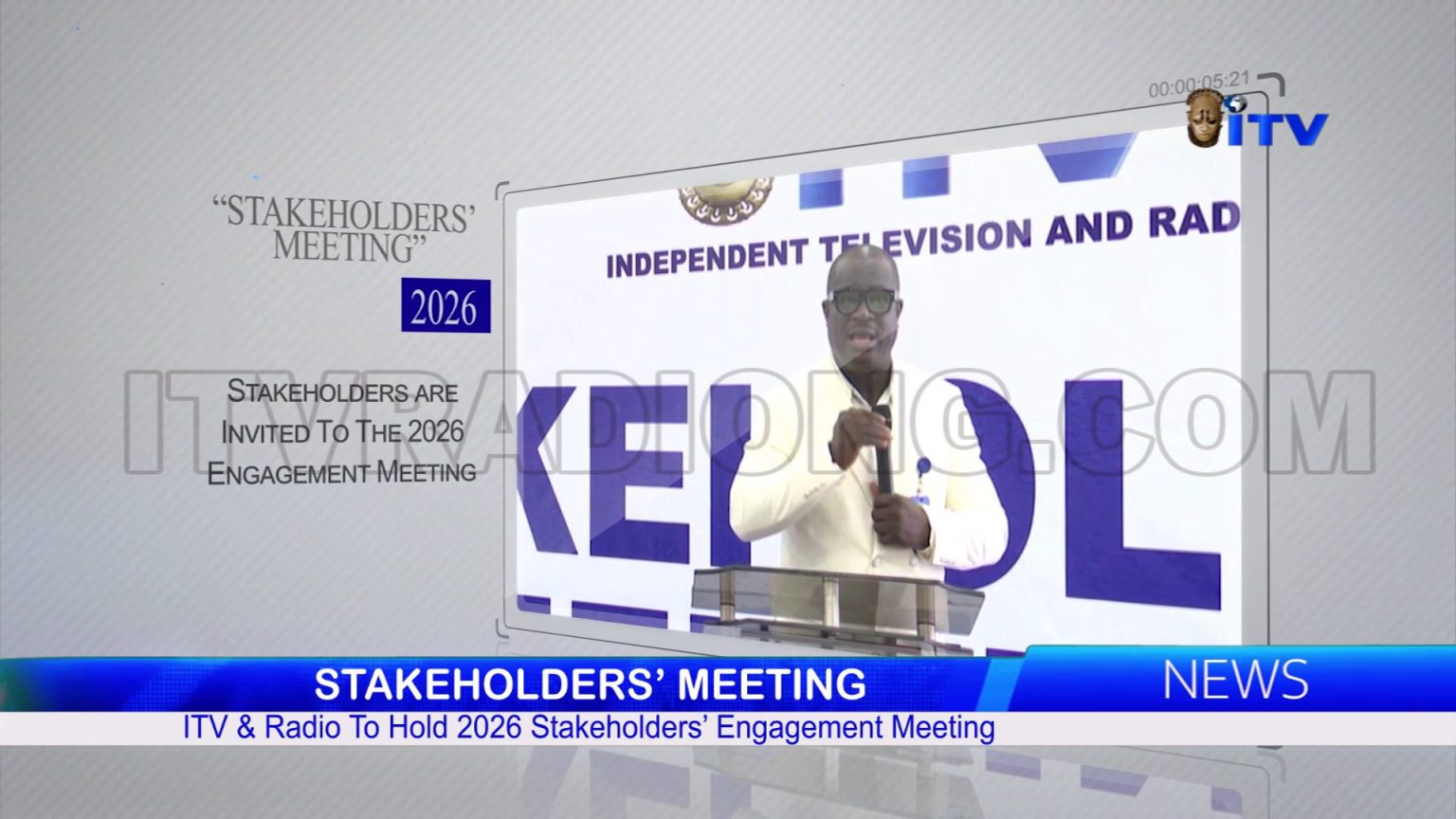 STAKEHOLDERS’ MEETING: ITV & Radio To Hold 2026 Stakeholders ...