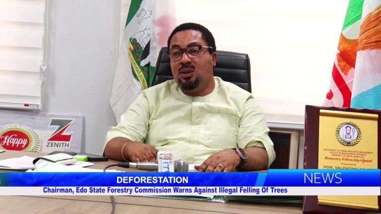 Chairman, Edo State Forestry Commission Warns Against Illegal Felling ...